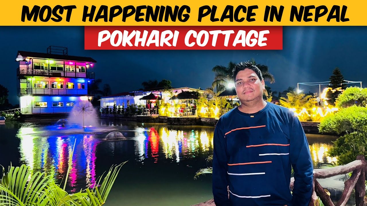 Pokhari Cottage || Most Happening Place of Mahendra Nagar Nepal - YouTube