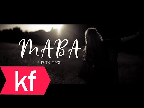 MABA - Hüzün Değil