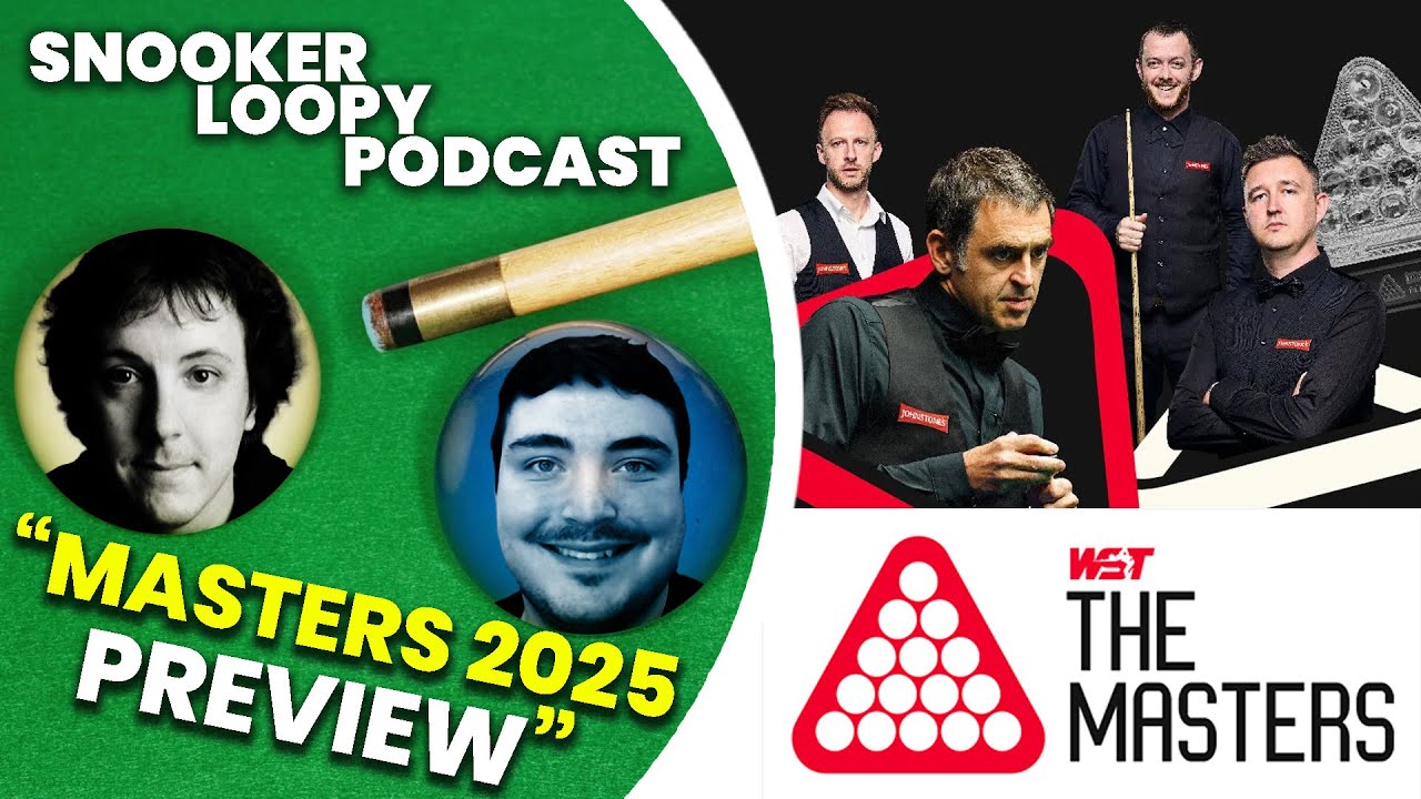 2025 SNOOKER MASTERS PREVIEW | Snooker Loopy Podcast - YouTube