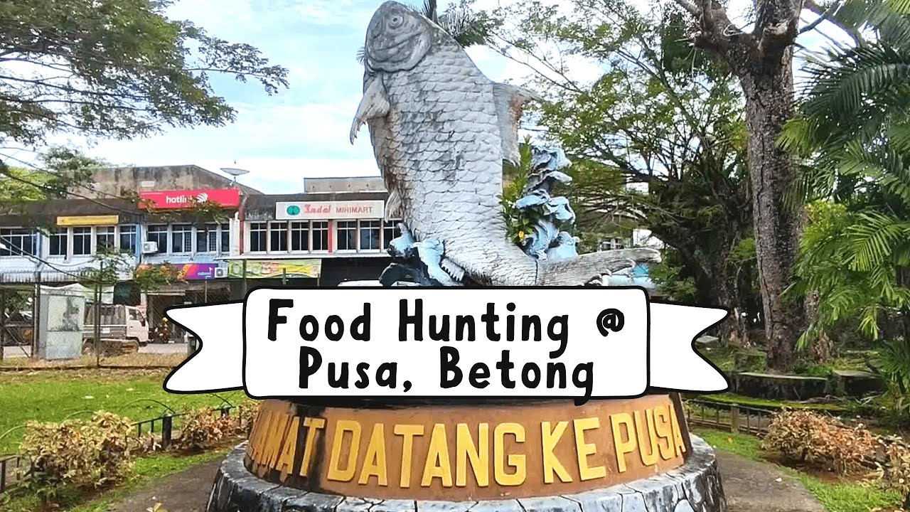FOOD HUNTING @ PUSA, BETONG - YouTube