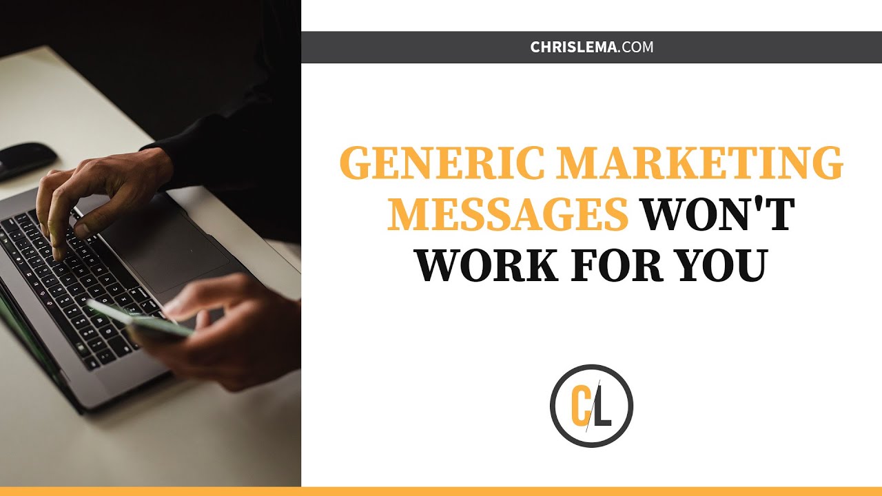 Generic Marketing Messages Won't Work For You - YouTube