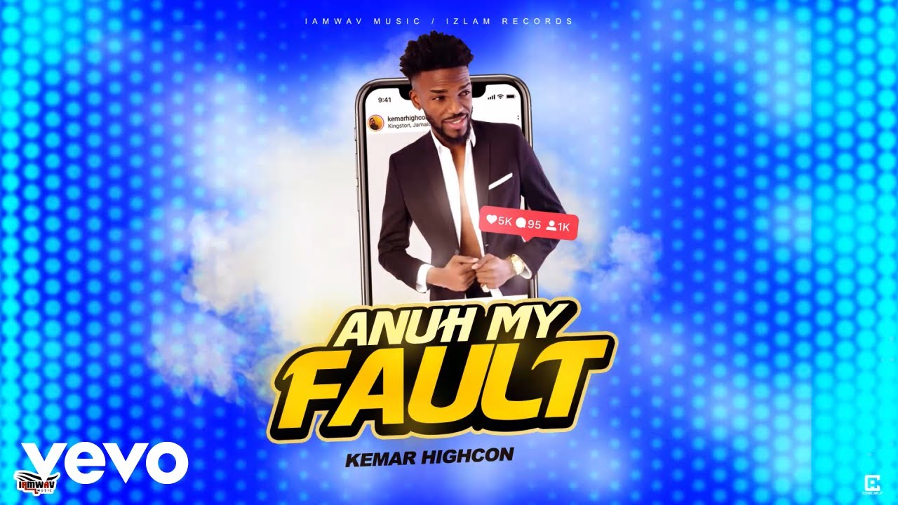 Kemar Highcon - Anuh My Fault (Official Audio) - YouTube