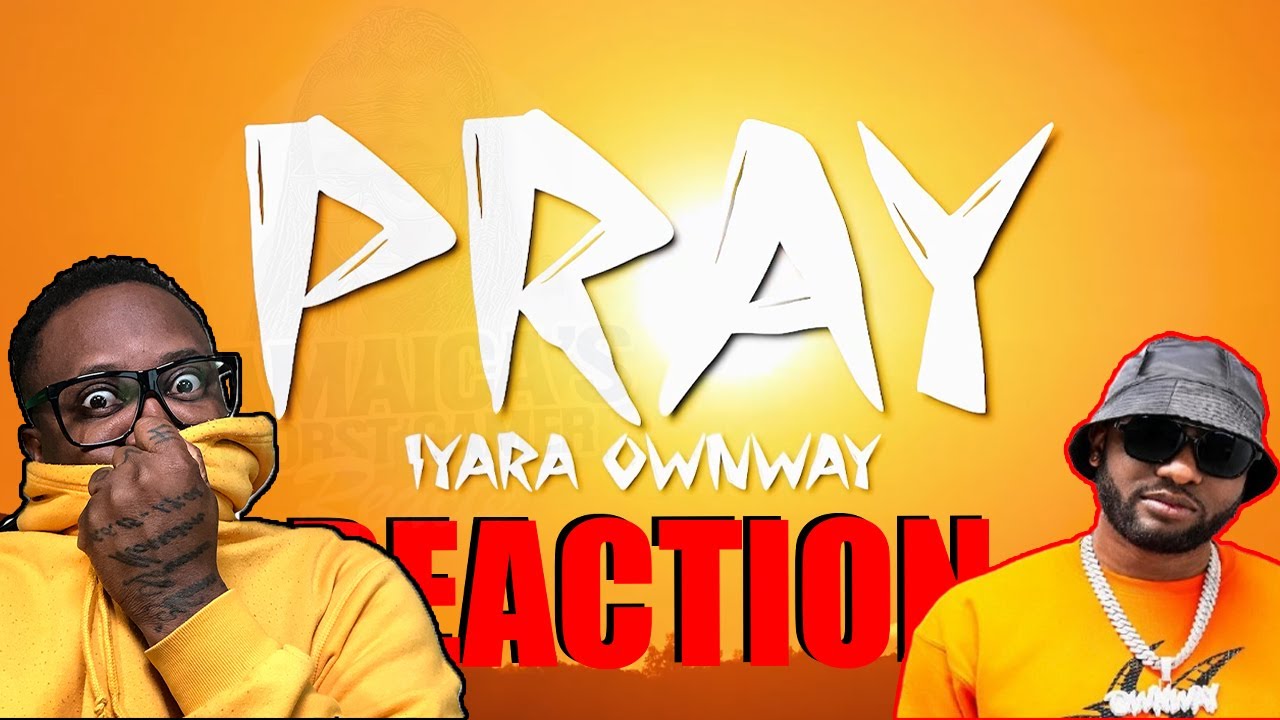 Iyara OwnWay - Pray - Official Music Video 𝐑𝐄𝐀𝐂𝐓𝐈𝐎𝐍 - YouTube