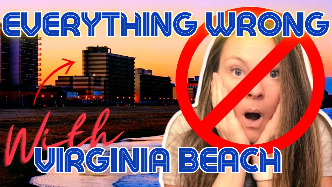 PROS & CONS of living in Virginia Beach, Virginia | Moving to Virginia ...