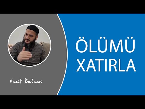 Ölümü xatırla \\ Vasif Balaşov