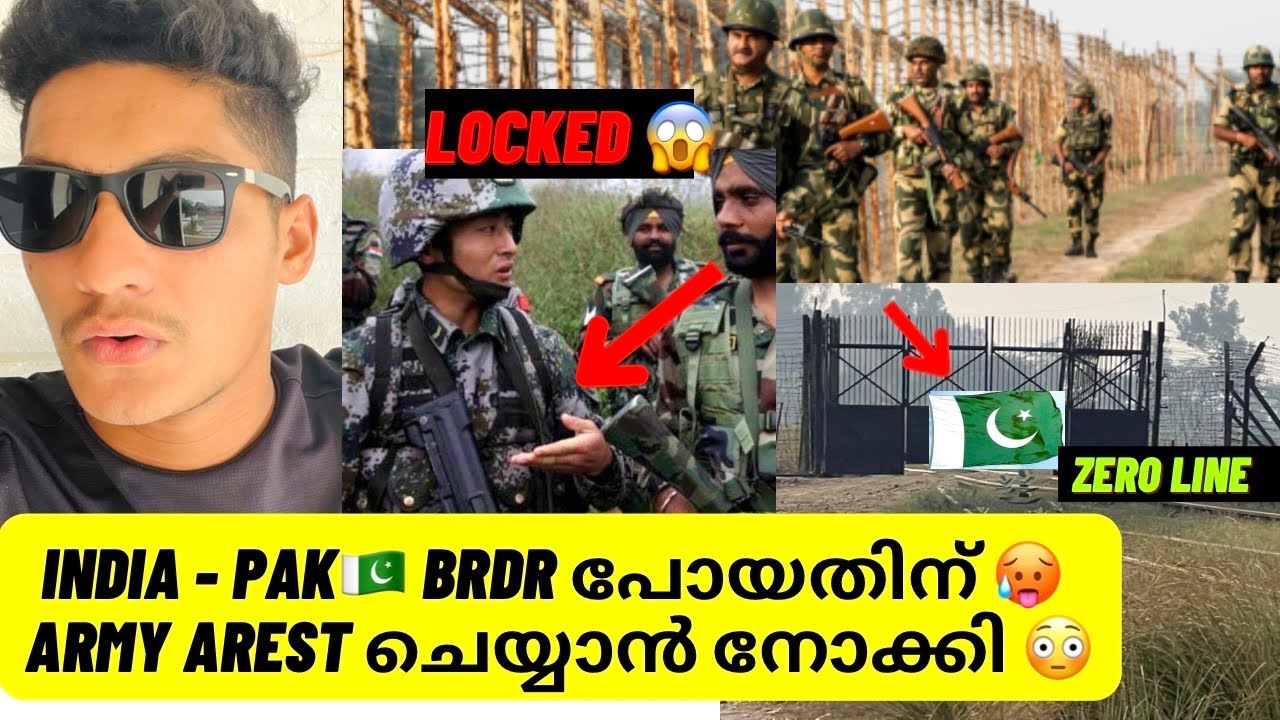 India Pakistan Border ZERO LINE 😳| പാകിസ്ഥാൻ കാരണം🥵 Border Gate Locked🔒 ...