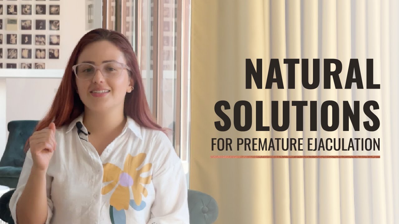 Natural Solutions for Premature Ejaculation 🌿 - YouTube