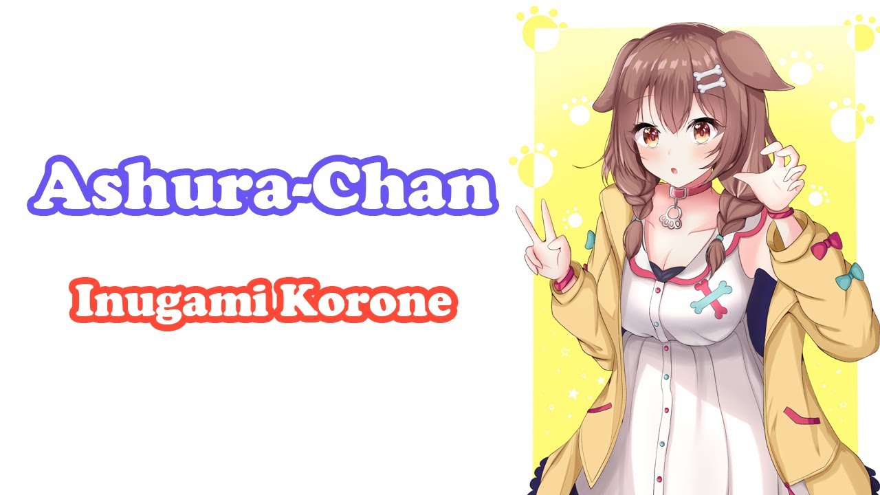 [Inugami Korone] - 阿修羅ちゃん (Ashura-Chan) / Ado - YouTube
