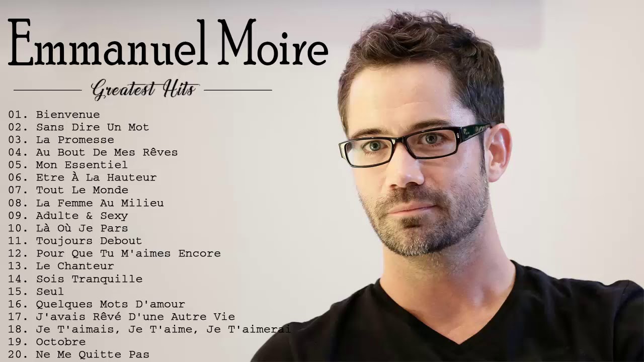 Emmanuel Moire les plus grands succès - Emmanuel Moire Greatest Hits ...