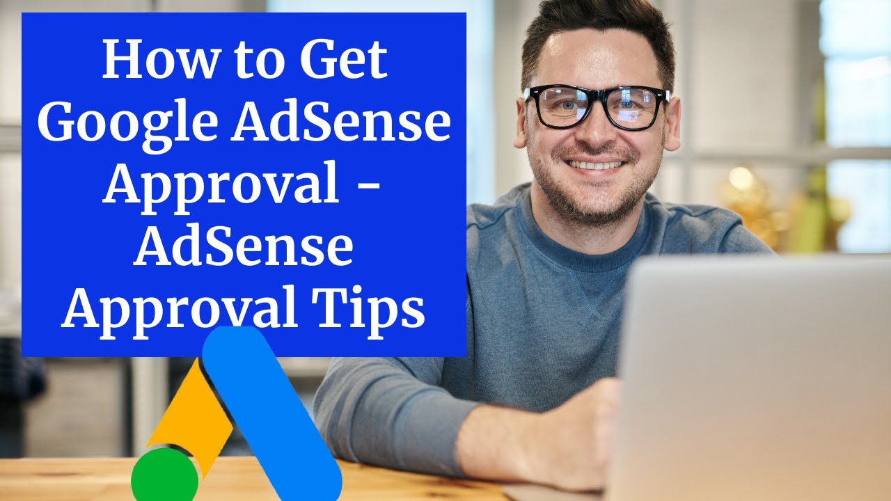 How to Get Google AdSense Approval - {AdSense Approval Tips 2024} - YouTube