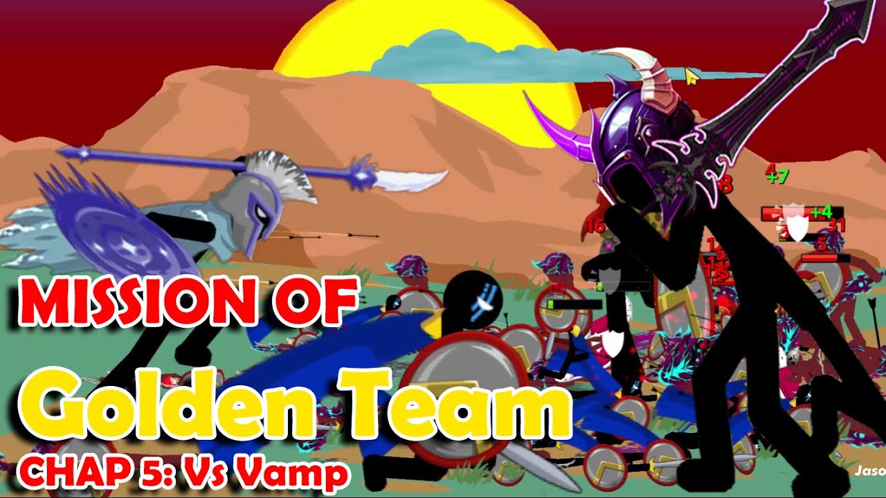 Mission of Golden Team - Chapter 5: Vs Vamp | Stick War Legacy | JasonX ...
