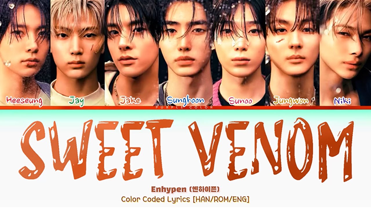 ENHYPEN (엔하이픈) 'Sweet Venom' Color Coded Lyrics #Enhypen - YouTube