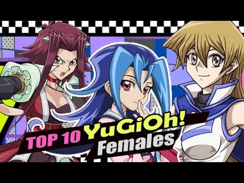 Top 10 BEST Yu-Gi-Oh Females from all the Series!