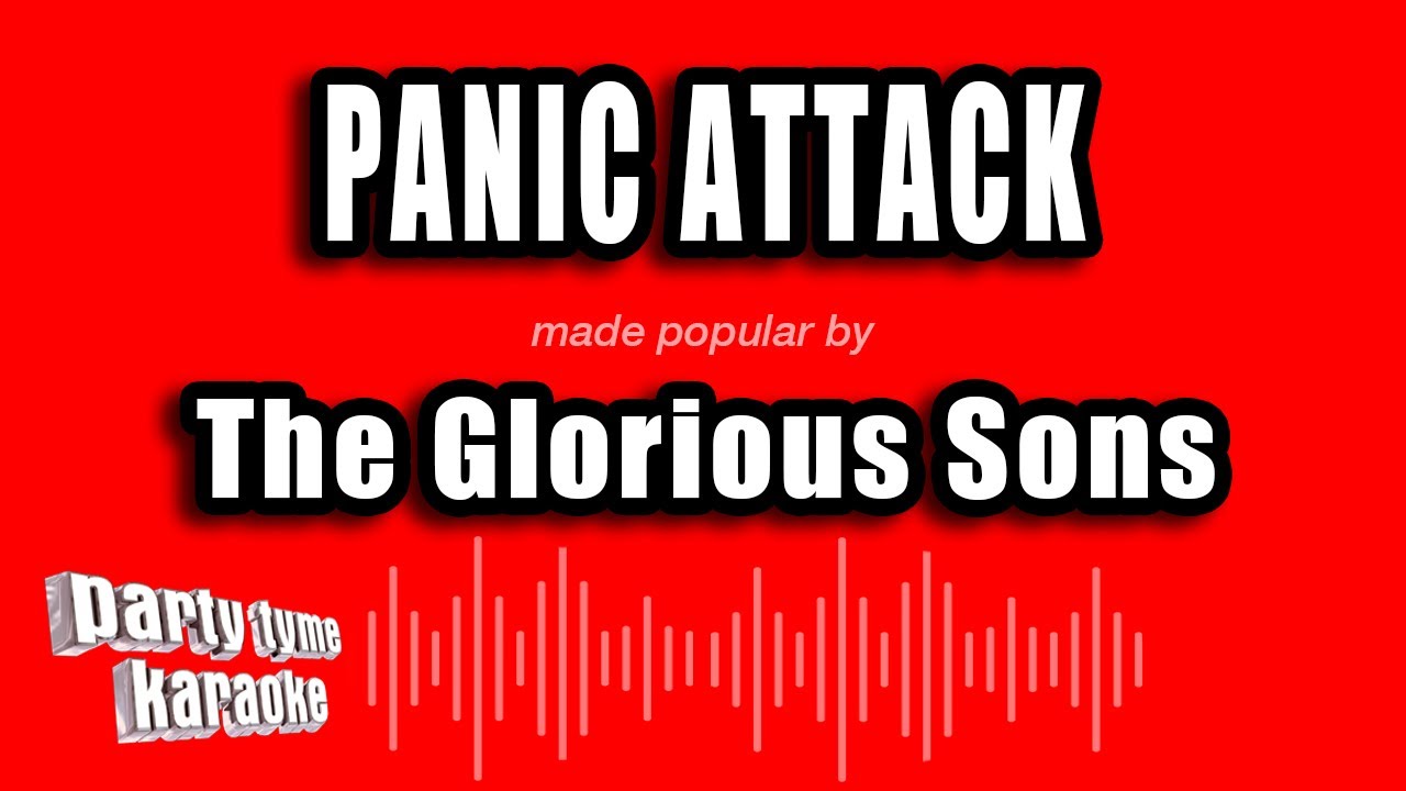 The Glorious Sons - Panic Attack (Karaoke Version) - YouTube