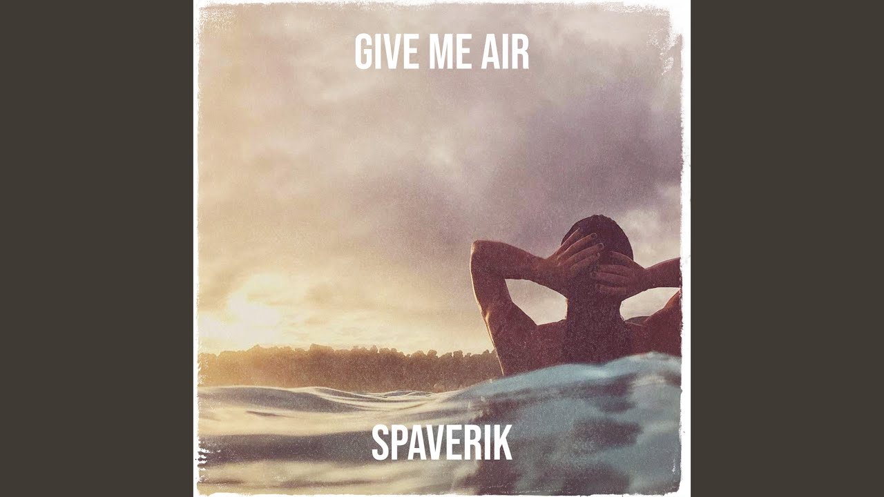 Give Me Air - YouTube