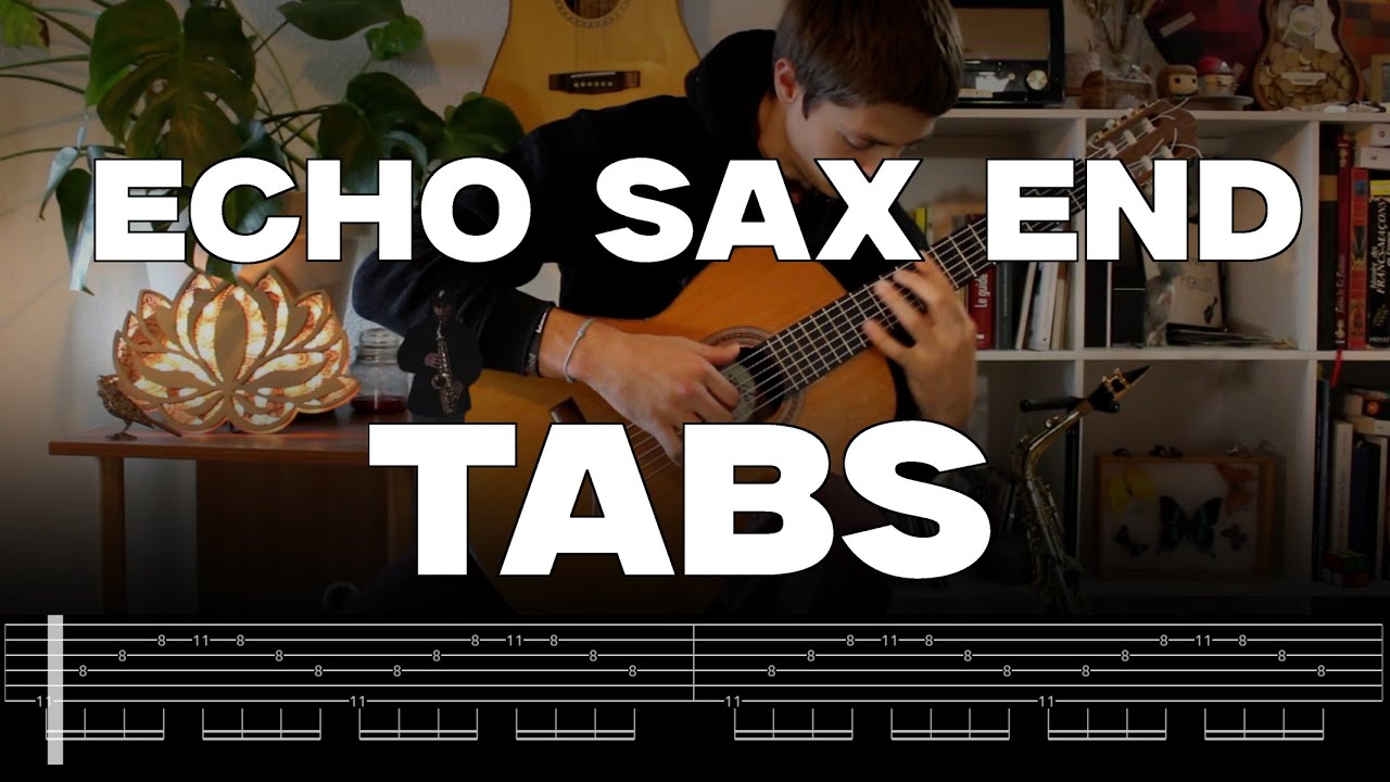 Echo Sax End - Guitar Tabs (Caleb Arredondo) - YouTube