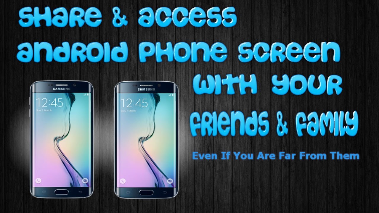 Share & Access Android Phone Screen With Your Friends & Family - YouTube