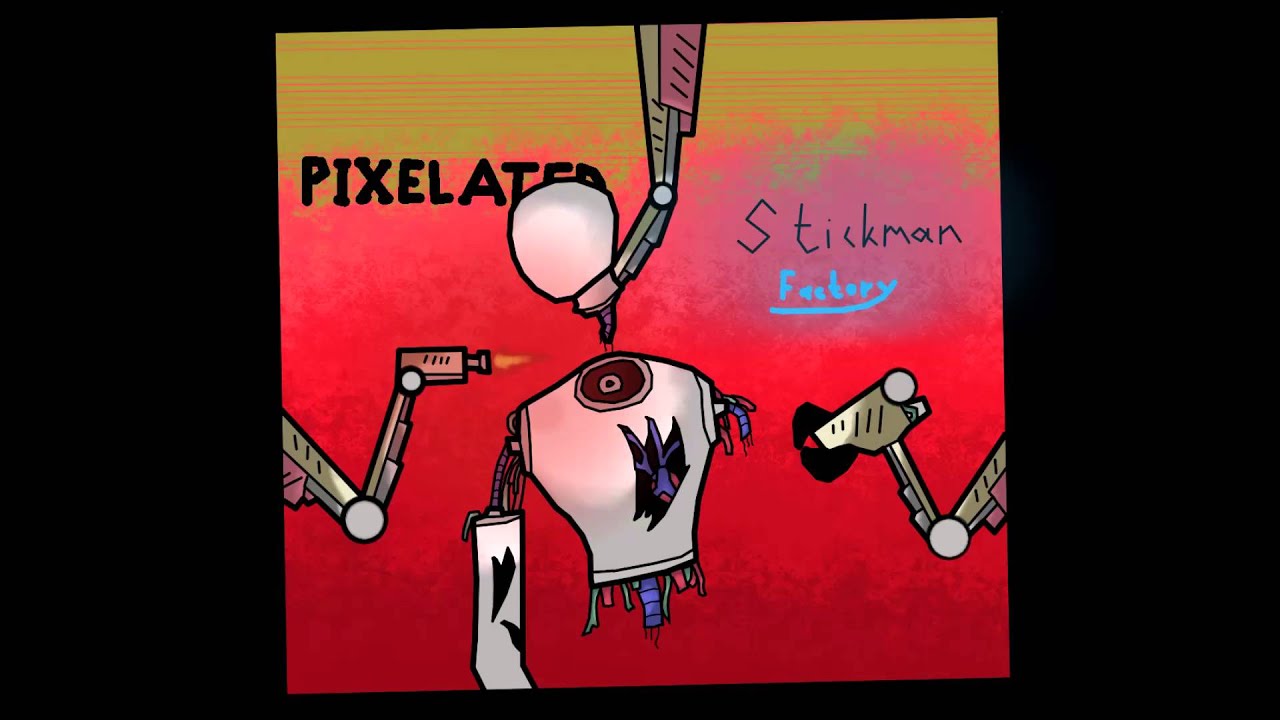 Pixelated - Stickman Factory - YouTube