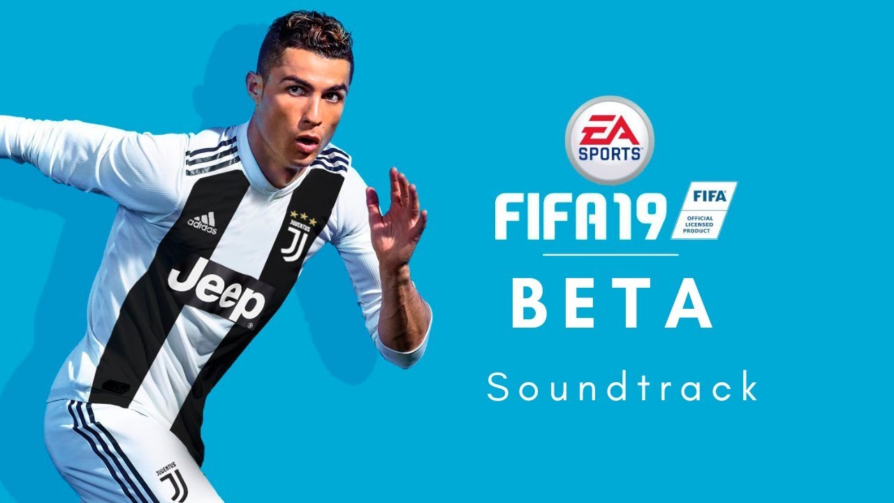 FIFA 19 | BETA - Soundtracks - YouTube