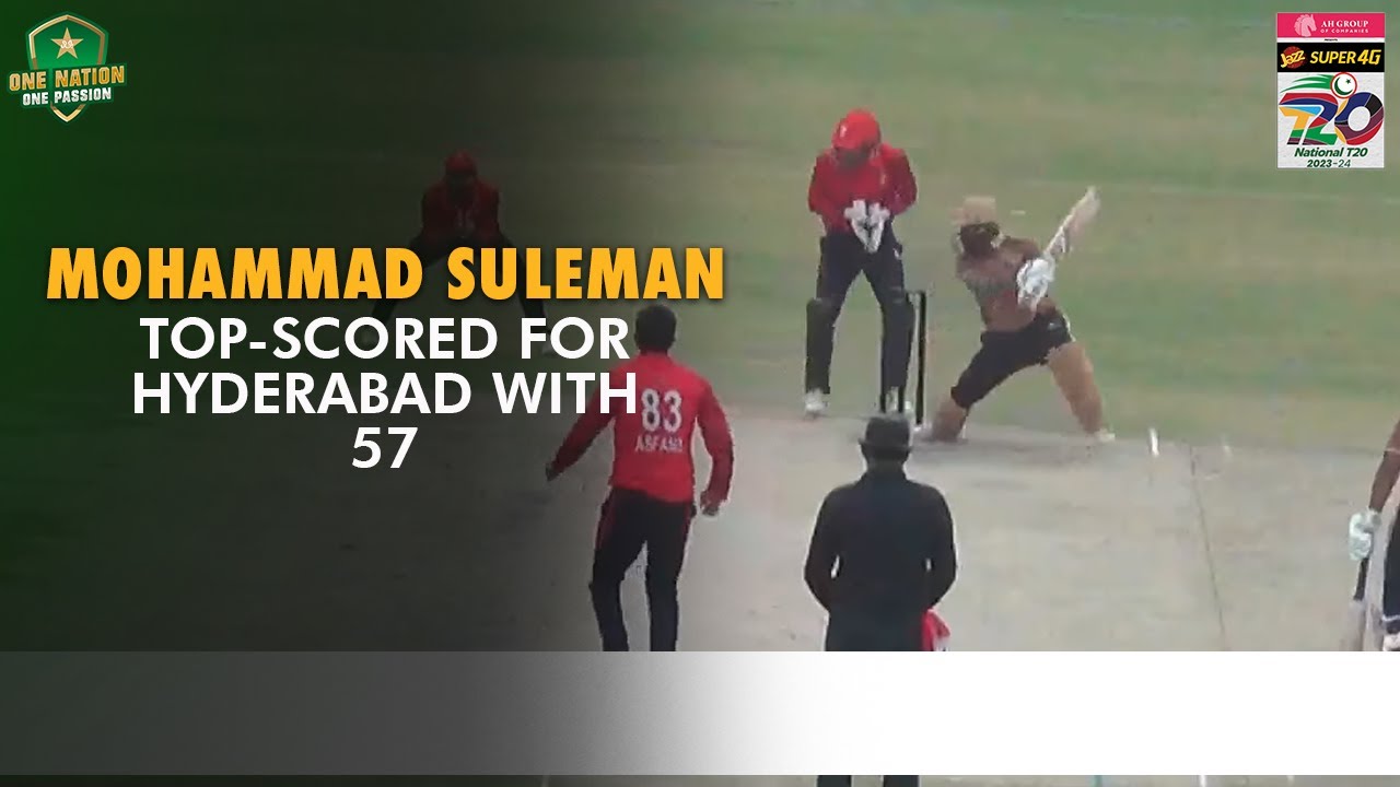 Mohammad Suleman top-scored for Hyderabad with 57 | Hyderabad vs Lahore ...