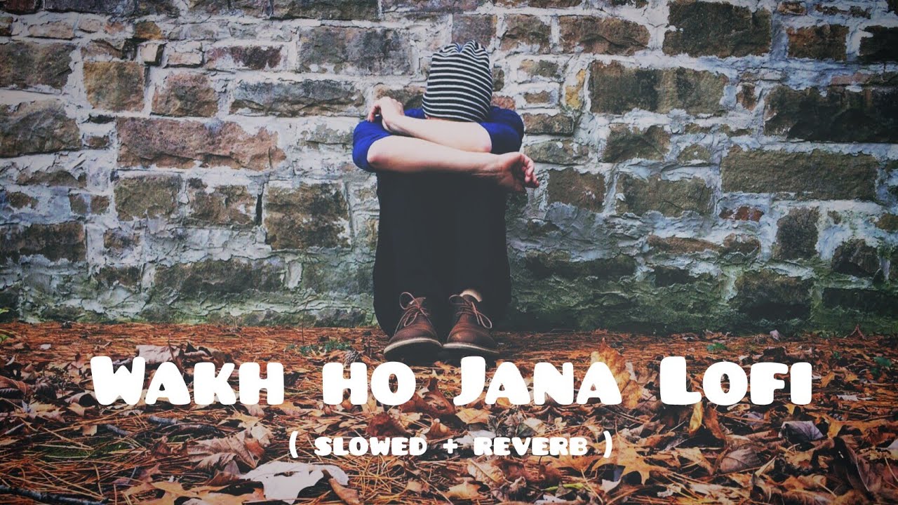 wakh ho jana lofi music (slowed & reverb ) gurnam bhullar - YouTube