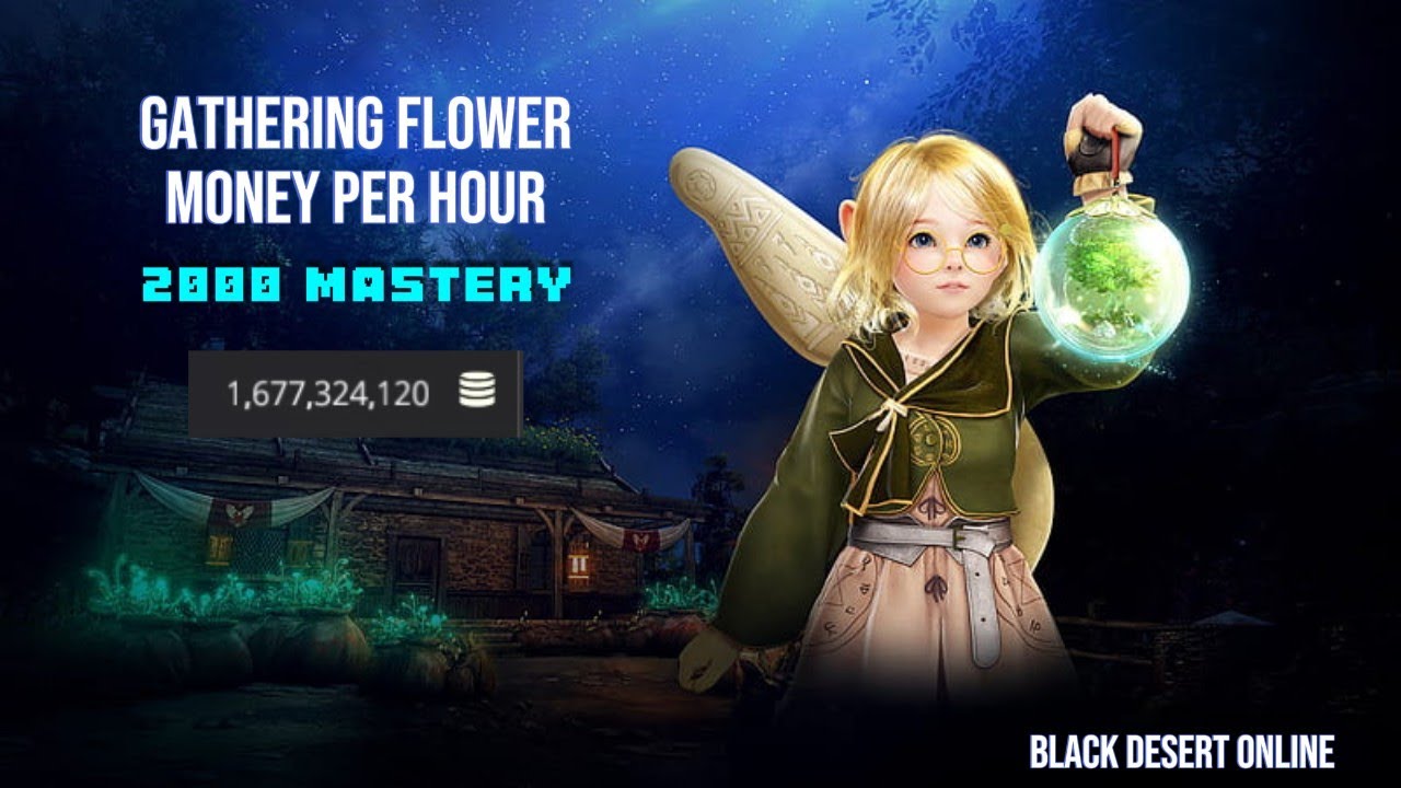 [BDO] Gathering - Flower - 2000 Mastery - Money Per Hour - 2024 - YouTube