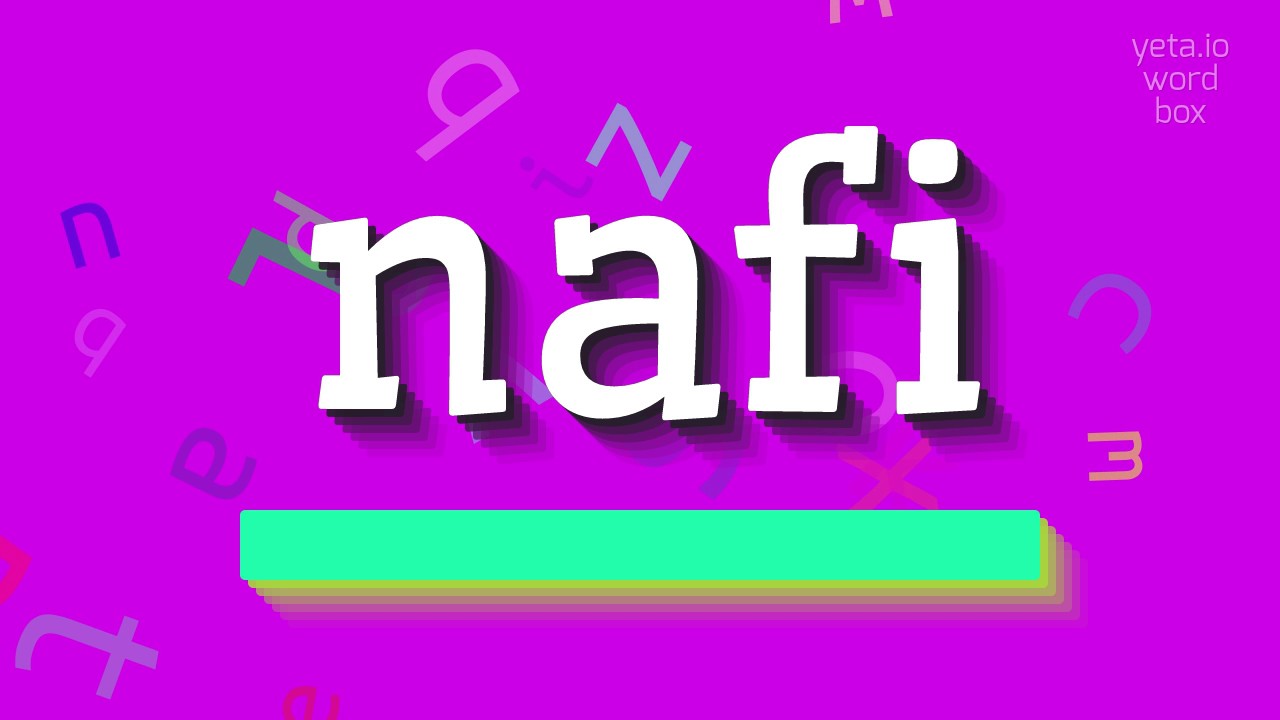 How to say "nafi"! (High Quality Voices) - YouTube