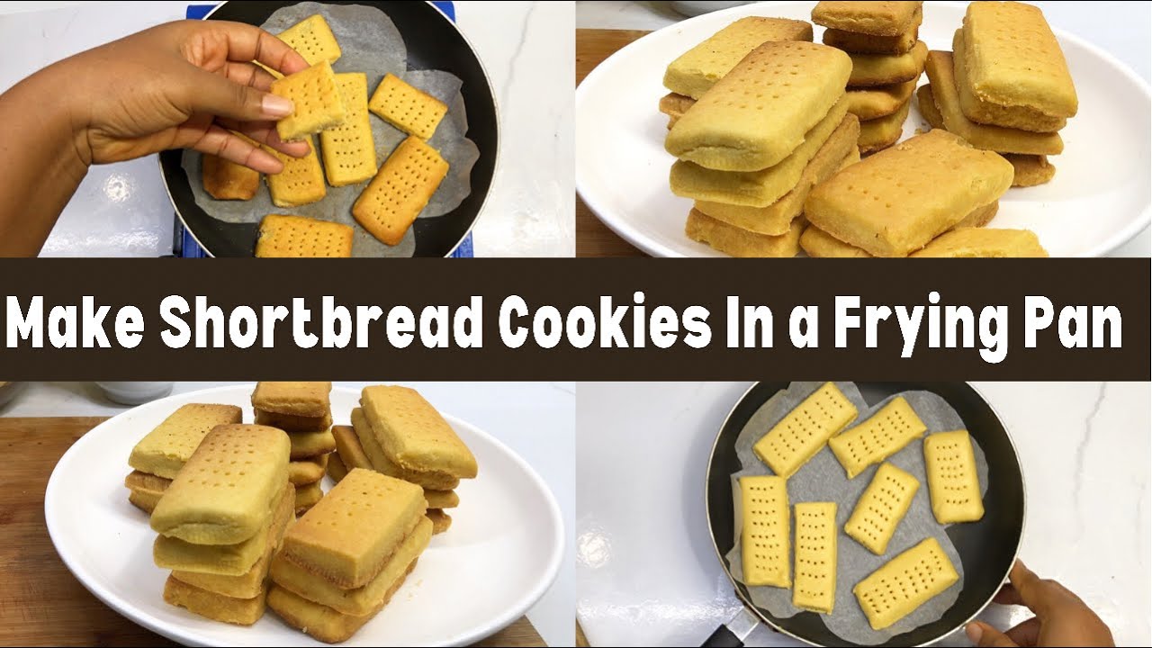 HOW TO MAKE SHORTBREAD COOKIES IN A FRYING PAN | BAKE WITH & WITHOUT ...