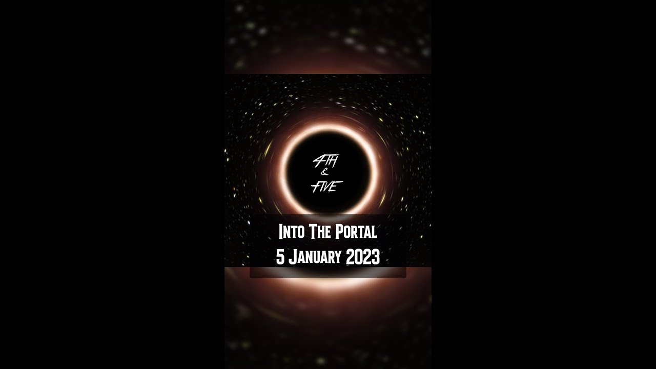 Into The Portal 5 January 2023 - YouTube