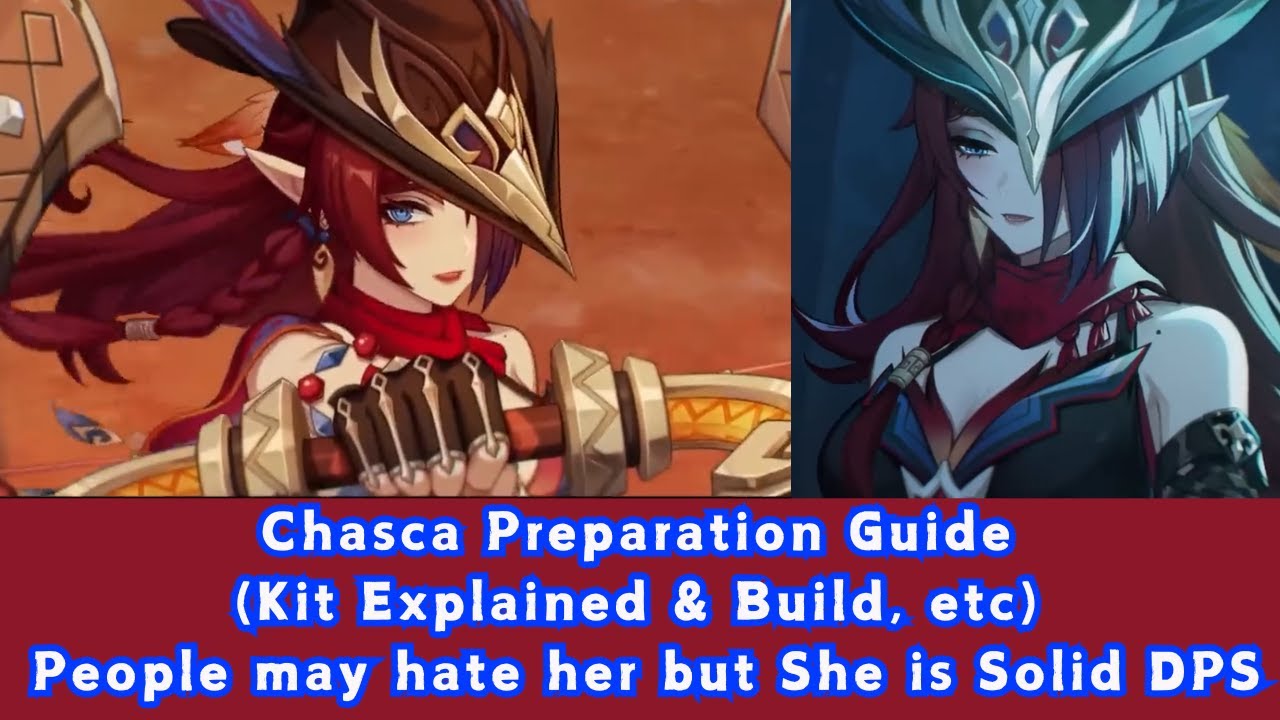 Chasca Guide (Kit Explained & Build,etc) People may hate her but She is ...