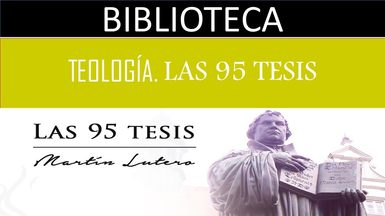 Las 95 TESIS de Martín Lutero - YouTube
