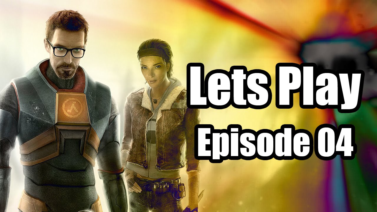 Half-Life 2 Co-op : Episode 04 "You're a man hack!" - YouTube