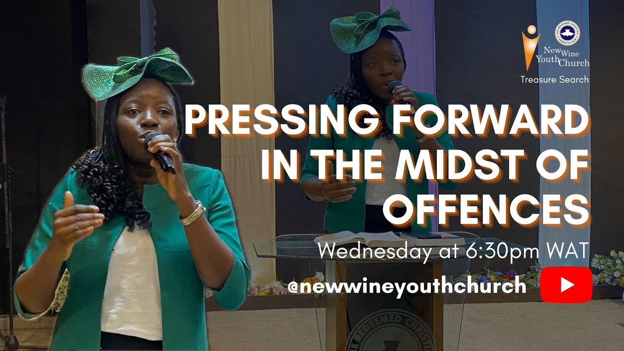 PRESSING FORWARD IN THE MIDST OF OFFENCES | Bible Study | Treasure ...
