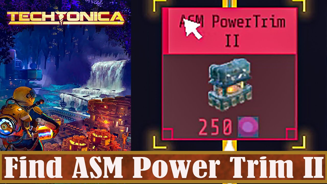 Techtonica How To Find ASM Power Trim II Technology - YouTube