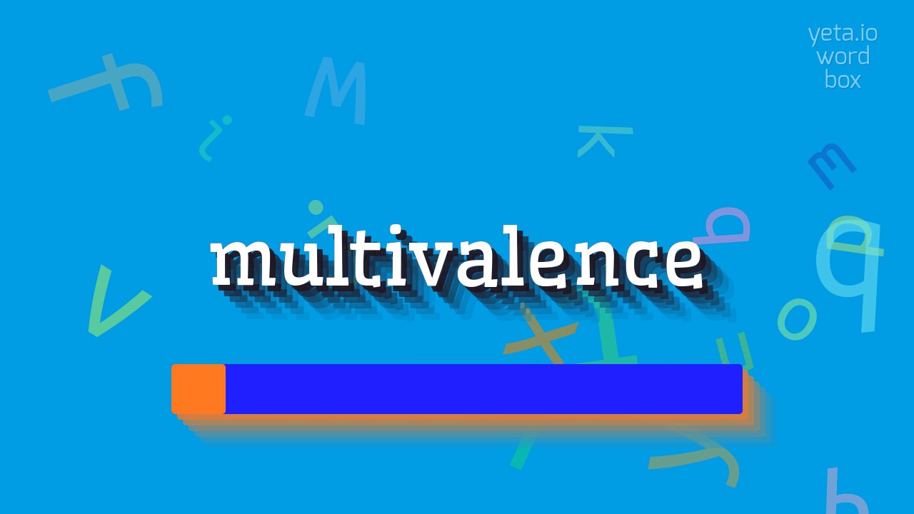 How to say "multivalence"! (High Quality Voices) - YouTube