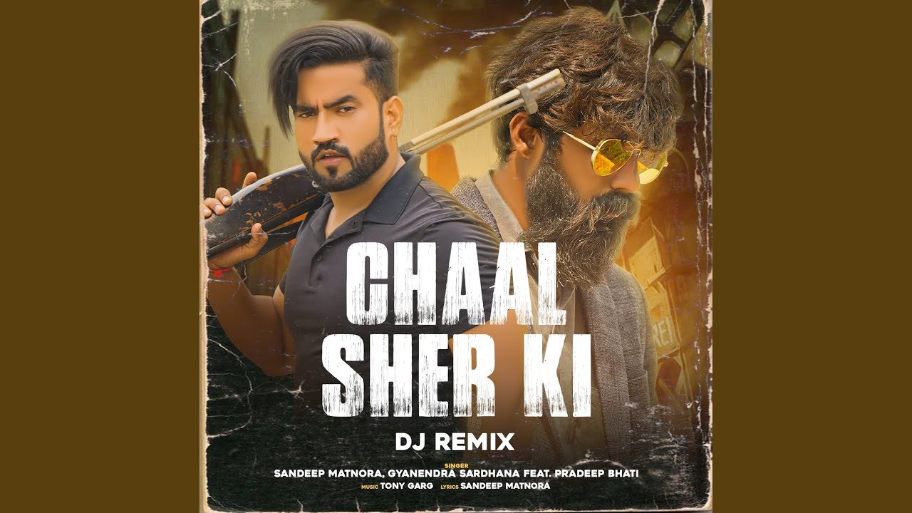 Chaal Sher Ki (feat. Pradeep Bhati) (DJ Remix) - YouTube Music