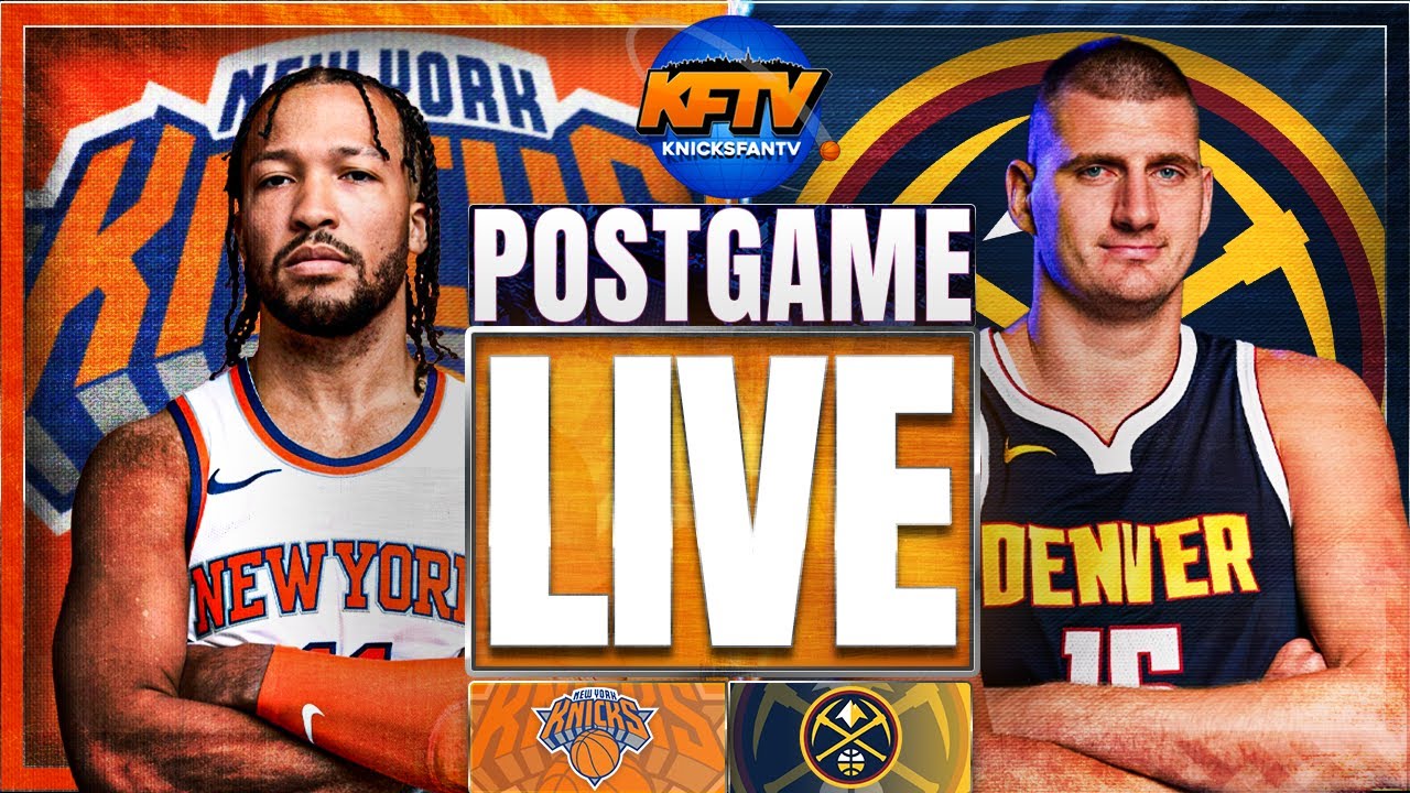 Knicks vs Nuggets - Post Game Show EP 495 (Highlights, Analysis, Live ...