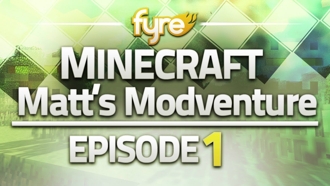 Minecraft : Matt's Modventure - Episode 1 - YouTube