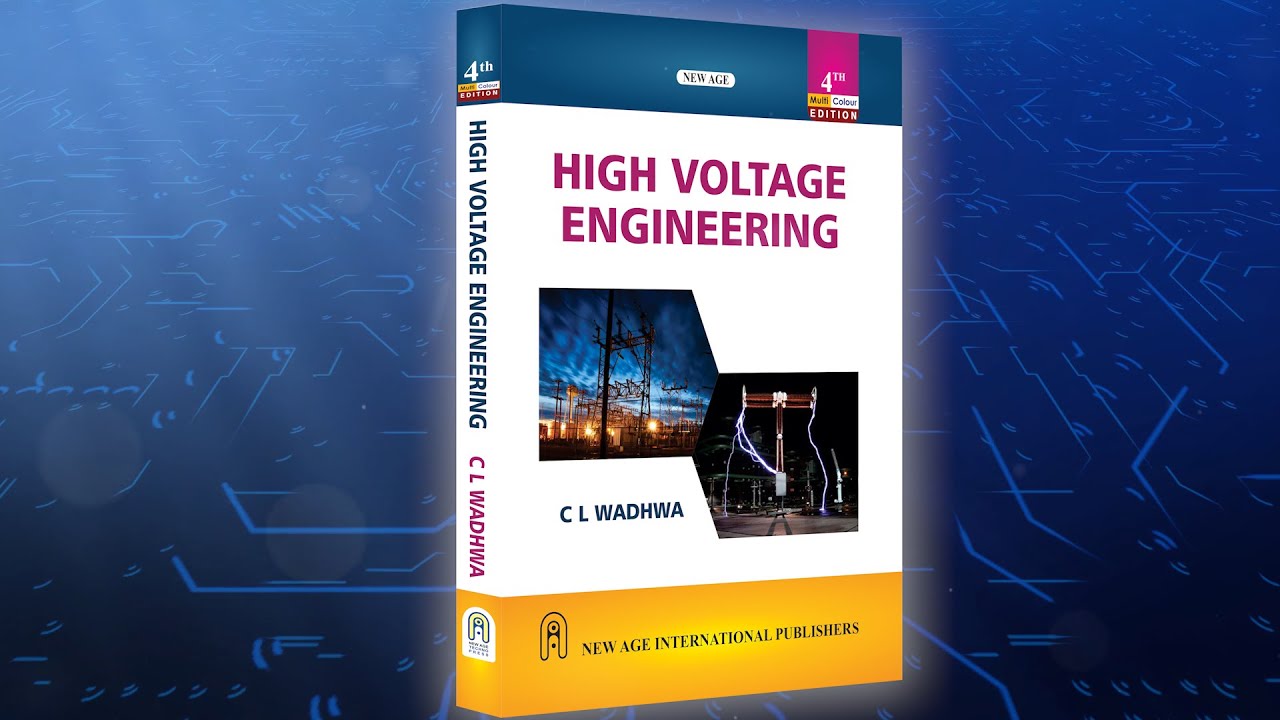 High Voltage Engineering | By Prof. C L Wadhwa - YouTube