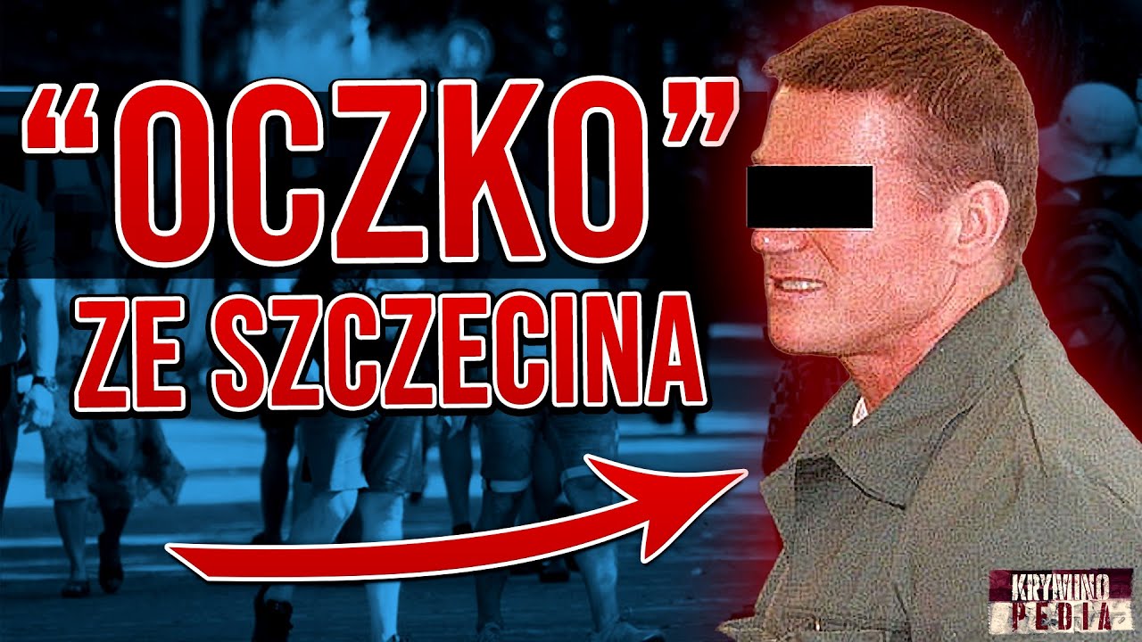 Marek "OCZKO" M. - historia króla szczecińskiego podziemia - YouTube