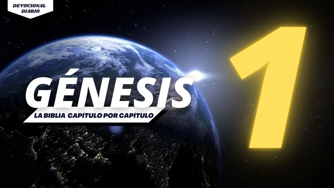 Devocional diario de la biblia capítulo a capítulo GENESIS 1:1 EL ...