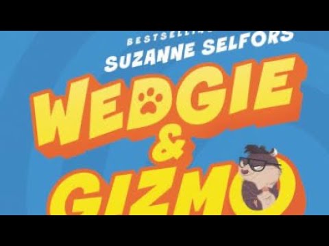 First Chapter Friday - Wedgie & Gizmo by Suzanne Selfors - YouTube