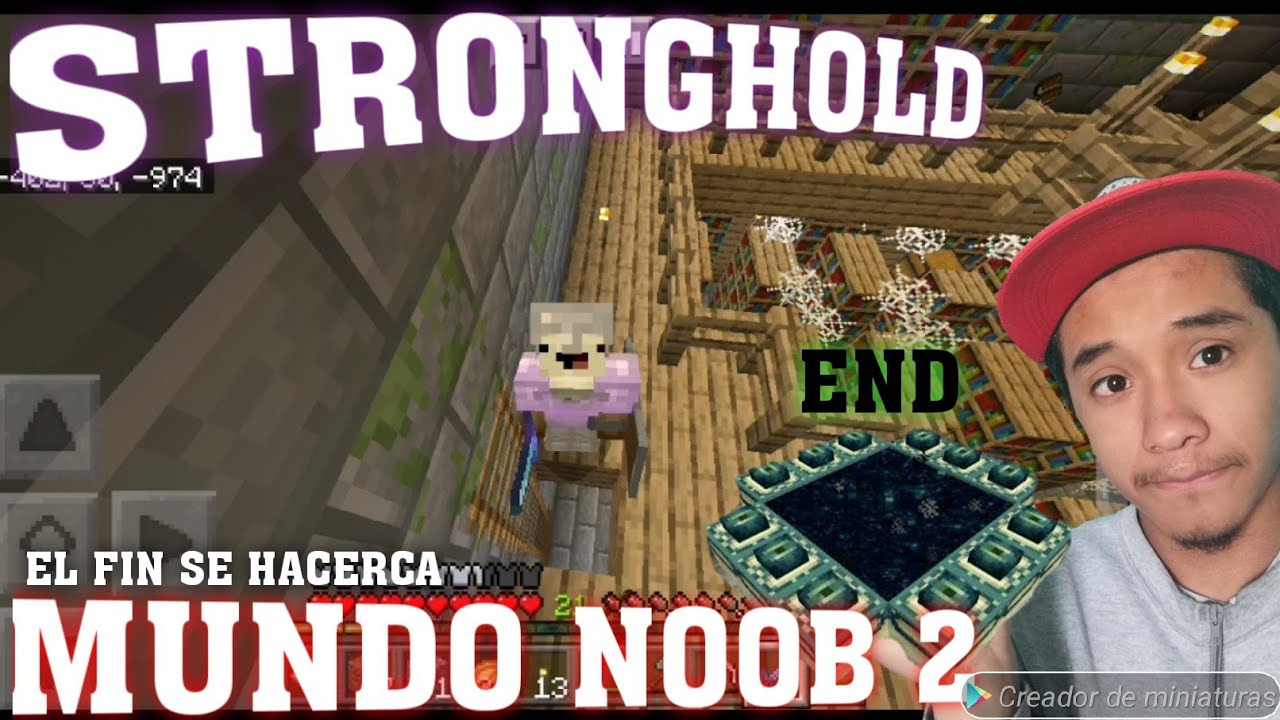 SE HACERCA EL FIN,EXPLORANDO LA STRONGHOLD | Mundo Noob 2 [Minecraft EP ...