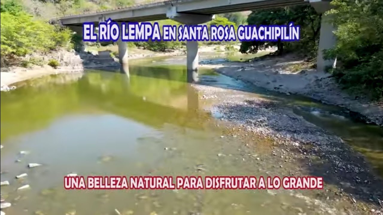 El Río Lempa en Santa Rosa Guachipilin, Un lugar para Disfrutar en ...