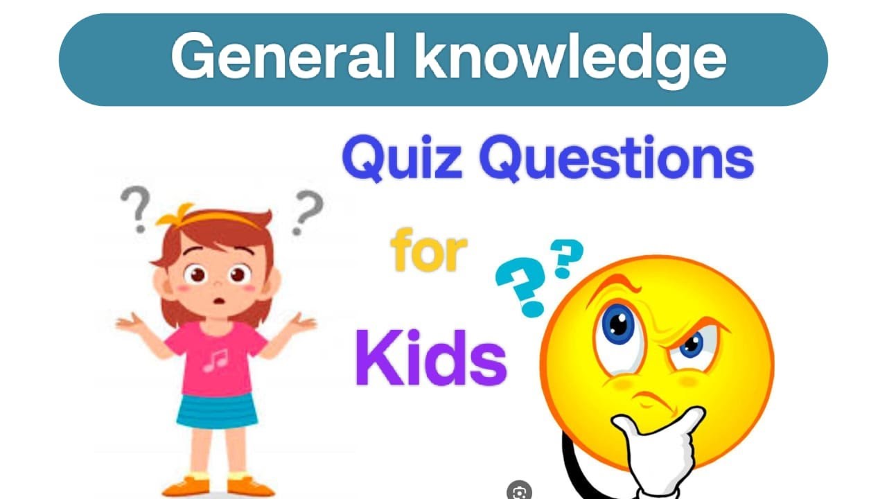 Gk questions for kids| GENERAL KNOWLEDGE QUESTIONS FOR KIDS|Gk for kids ...