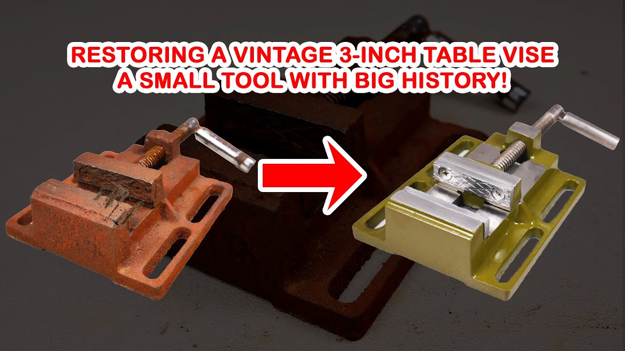 Restoring a Vintage 3-Inch Table Vise – A Small Tool with Big History ...
