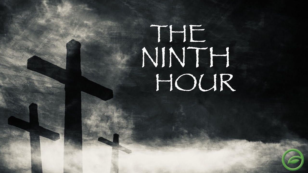 The Ninth Hour! - YouTube