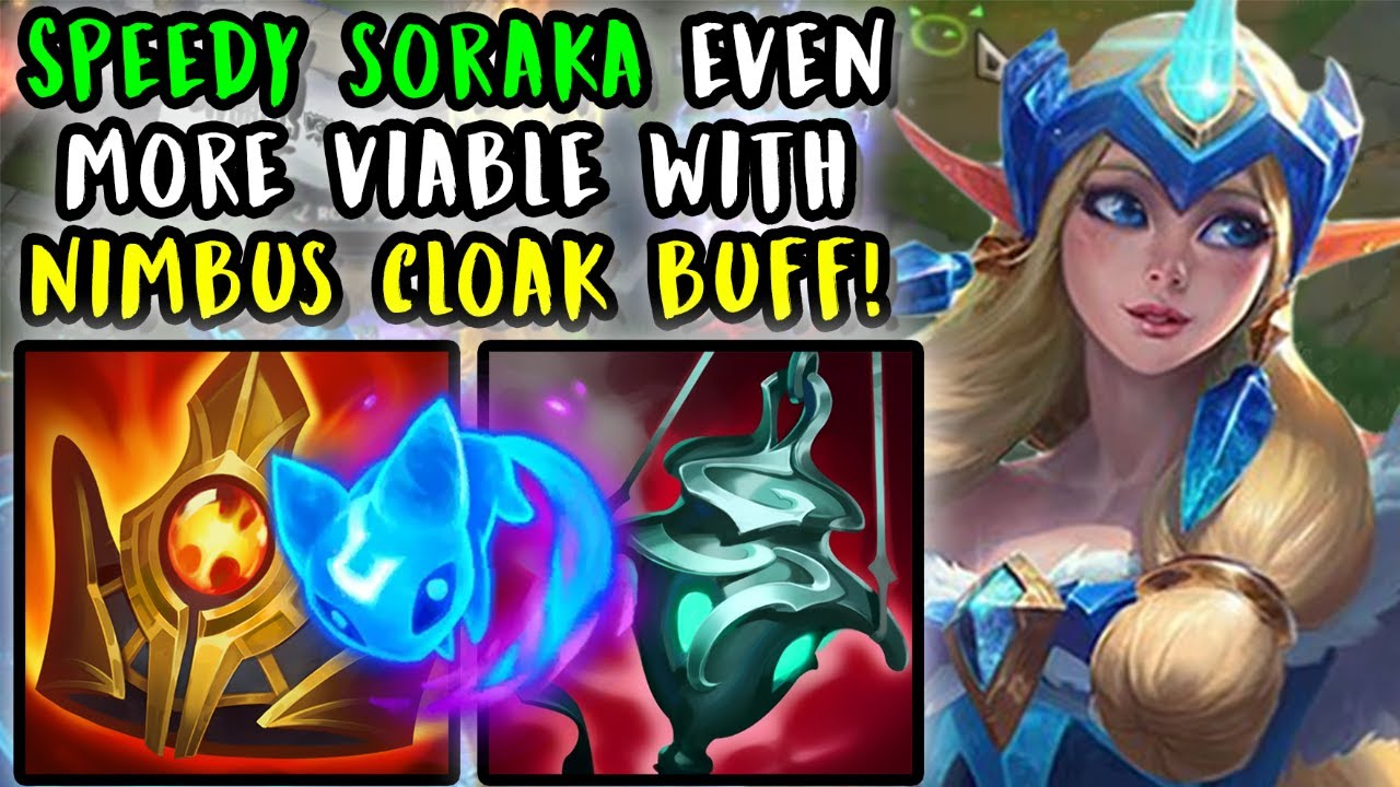 Speedy Soraka Even MORE Viable with Nimbus Cloak Buff! | Diamond ...