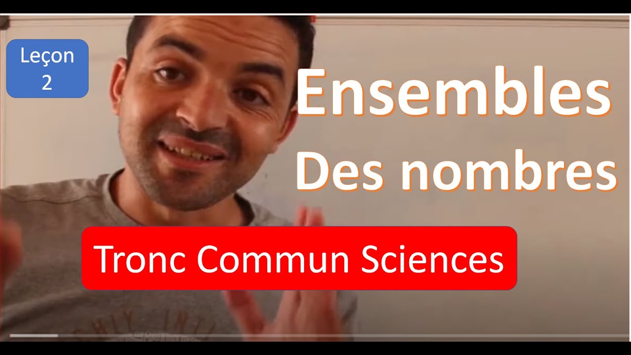 maths Tronc commun sciences : ensembles des nombres / partie 2 - YouTube