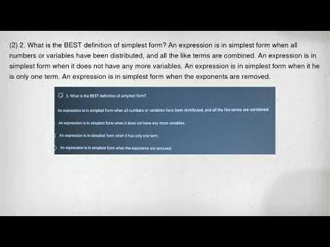 (2) 2. What is the BEST definition of simplest form? An expression is ...